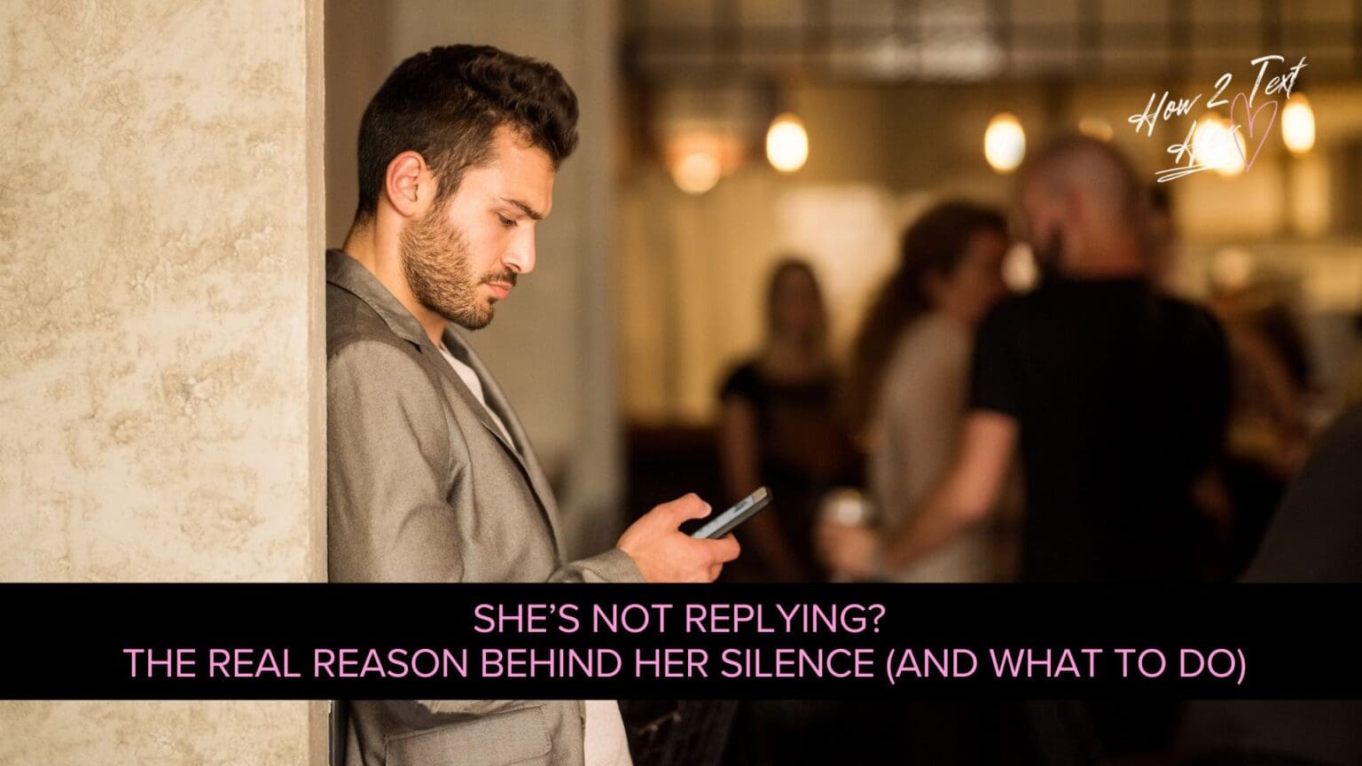 She’s Not Replying? Real Reasons & Smart Next Moves